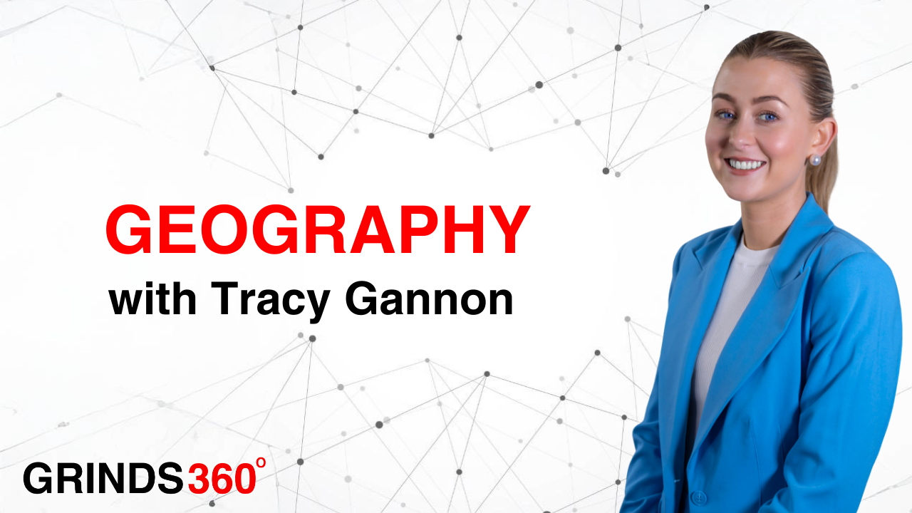 Geography Grinds - Grinds360 Leaving Cert Geography Grinds